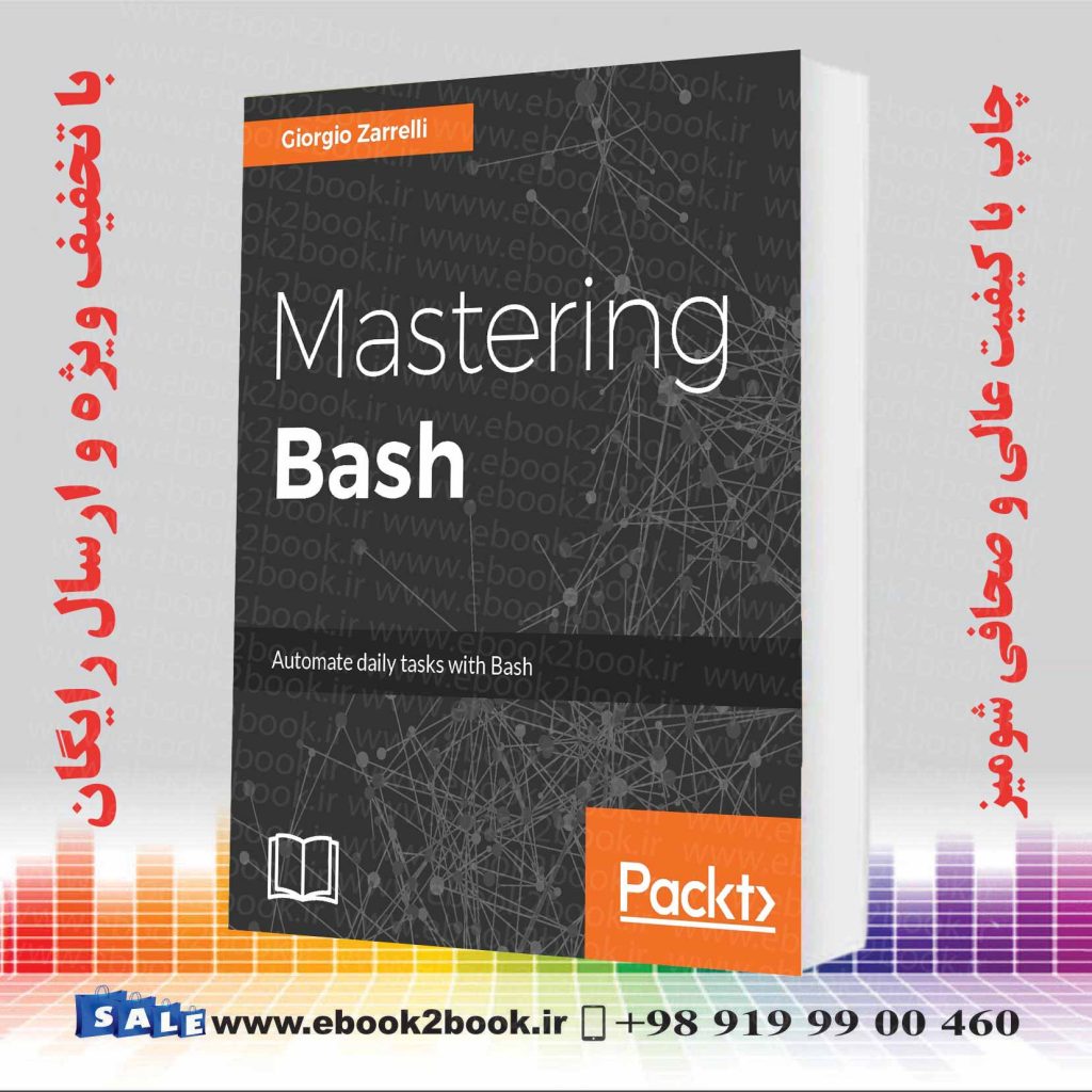 Mastering Bash A Step By Step Guide To Working With Bash Programming فروشگاه کتاب ایبوک تو بوک